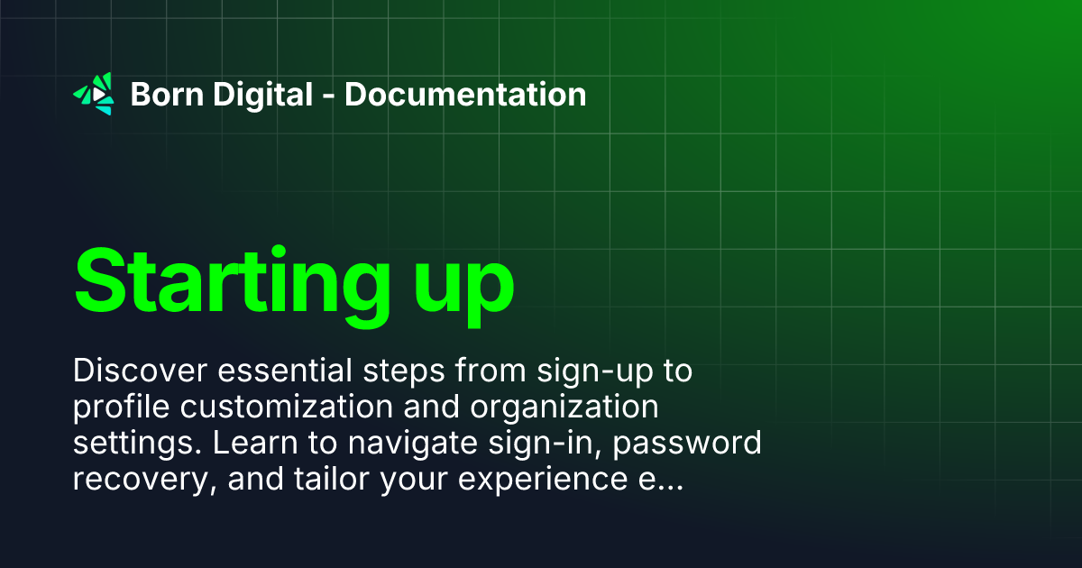 Starting up | Born Digital - Documentation