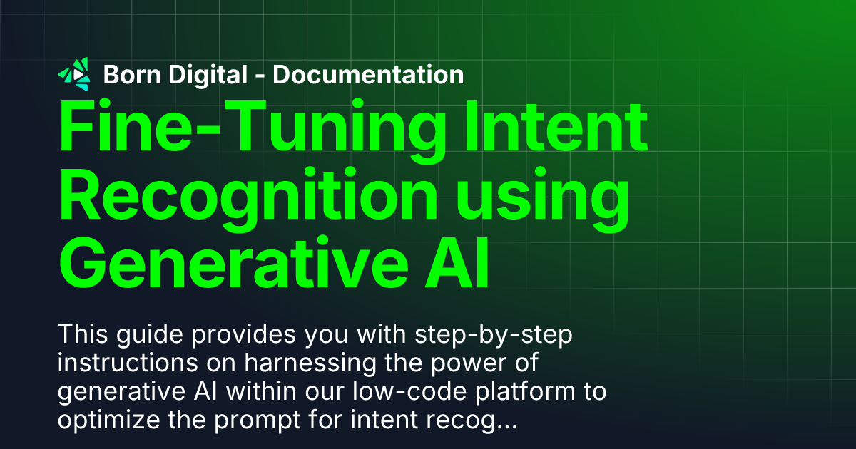 Fine-Tuning Intent Recognition using Generative AI | Born Digital - Documentation