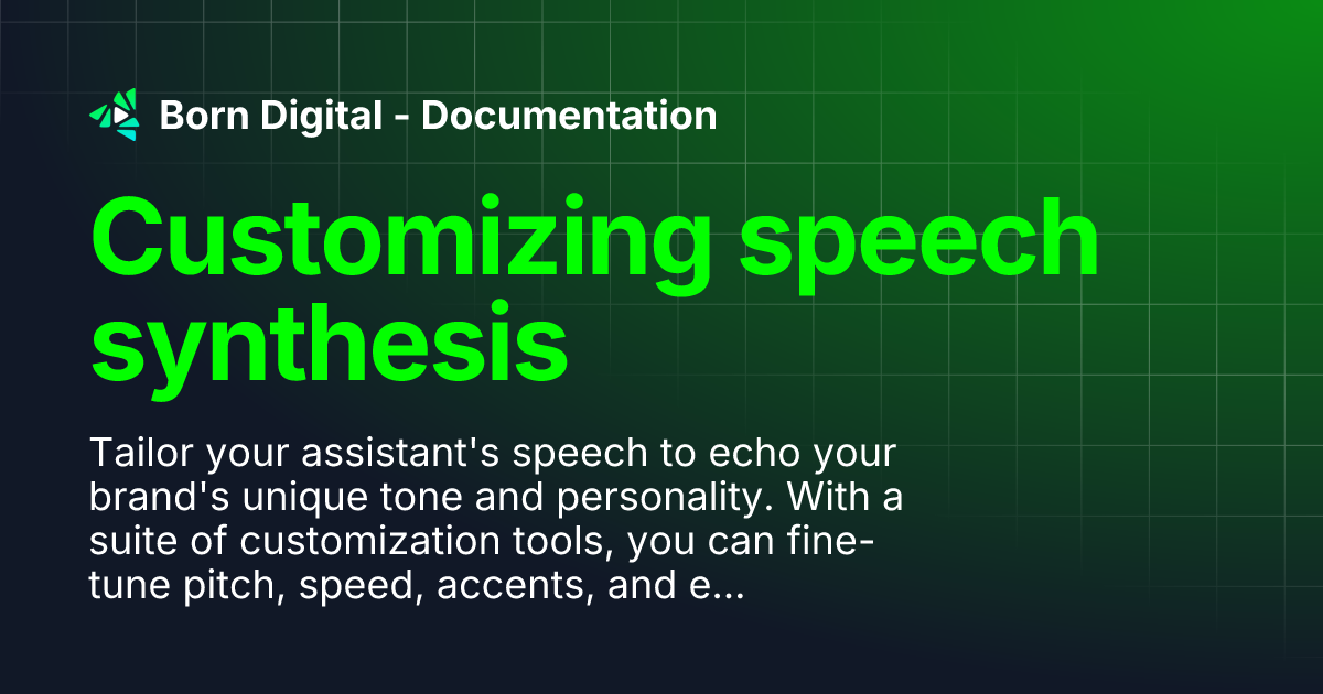 Customizing speech synthesis | Born Digital - Documentation